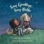 Say Goodbye...Say Hello - Antonia's Bookstore